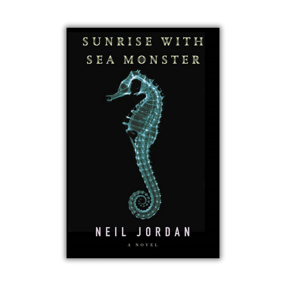 Sunrise with Sea Monster by Neil Jordan (Hardcover) - The Paperhound ...